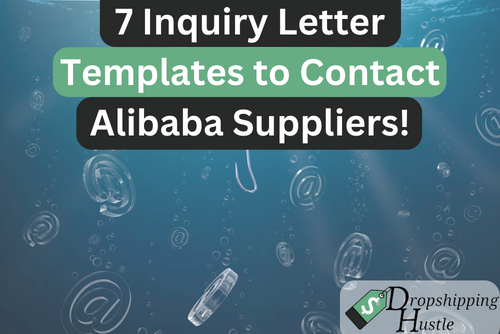 7 Inquiry Letter Templates to Contact Alibaba Suppliers - Dropshipping ...